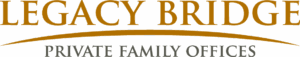 Family Office for Complex Wealth | Legacy Bridge